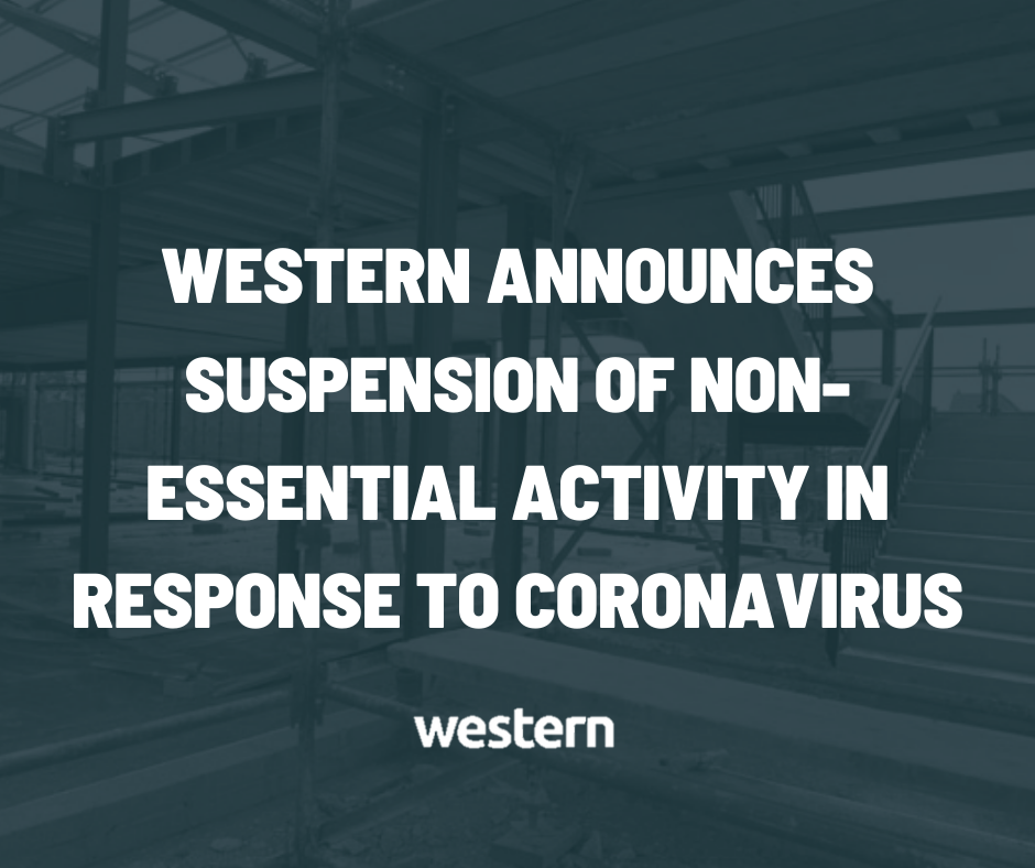 WESTERN ANNOUNCES SUSPENSION OF NON-ESSENTIAL ACTIVITY IN RESPONSE TO ...